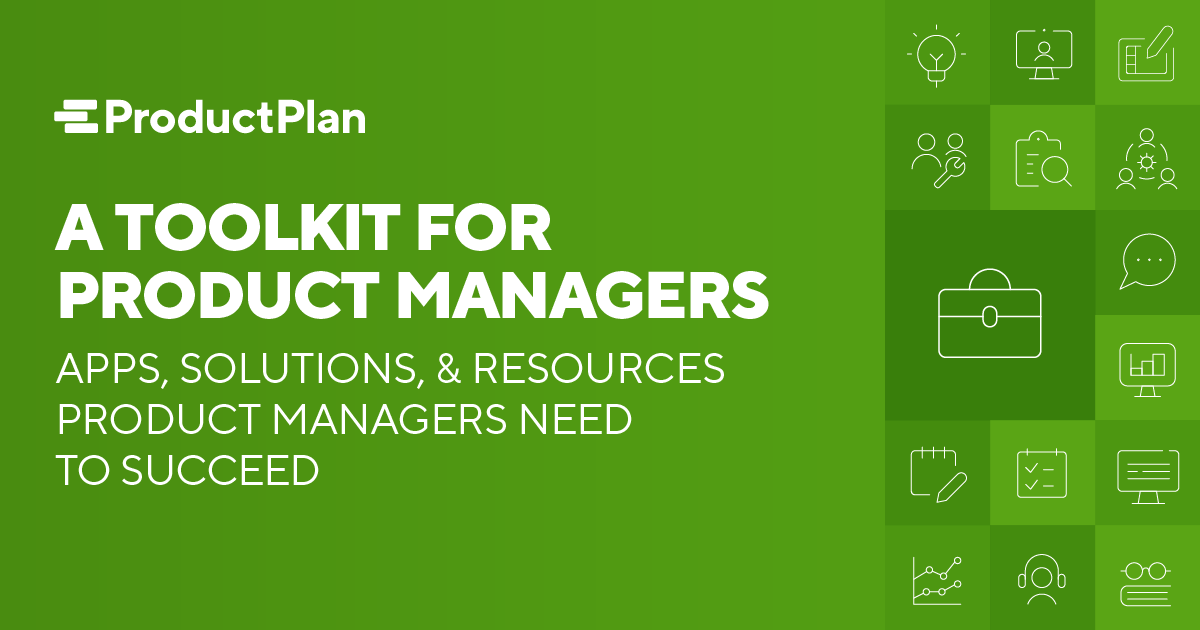 Download ProductPlan's Toolkit for Product Managers